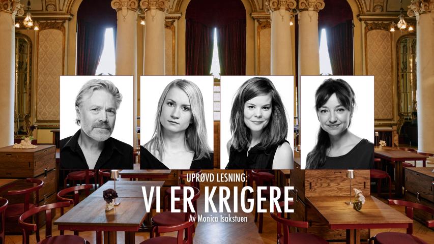 Uprøvd lesning: Vi er krigere | Nationaltheatret